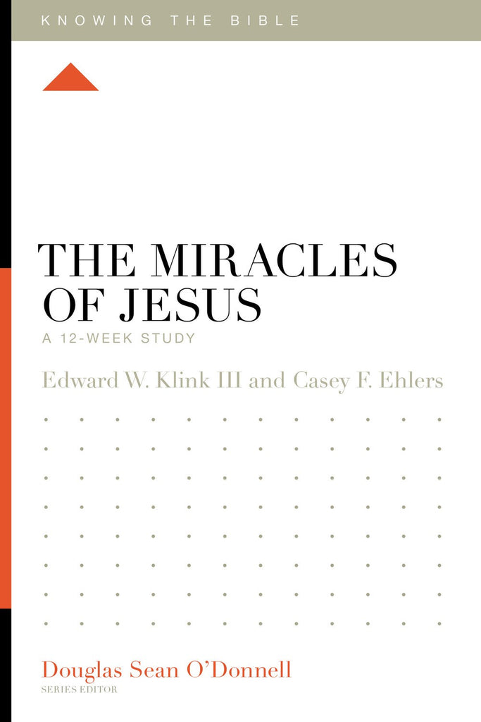 The Miracles Of Jesus (Knowing The Bible) – God's Outlet
