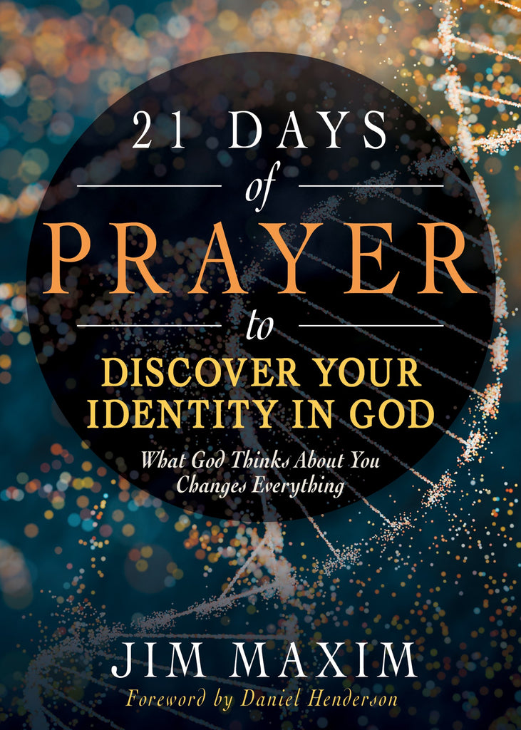 21 Days Of Prayer To Discover Your Identity In God – God's Outlet
